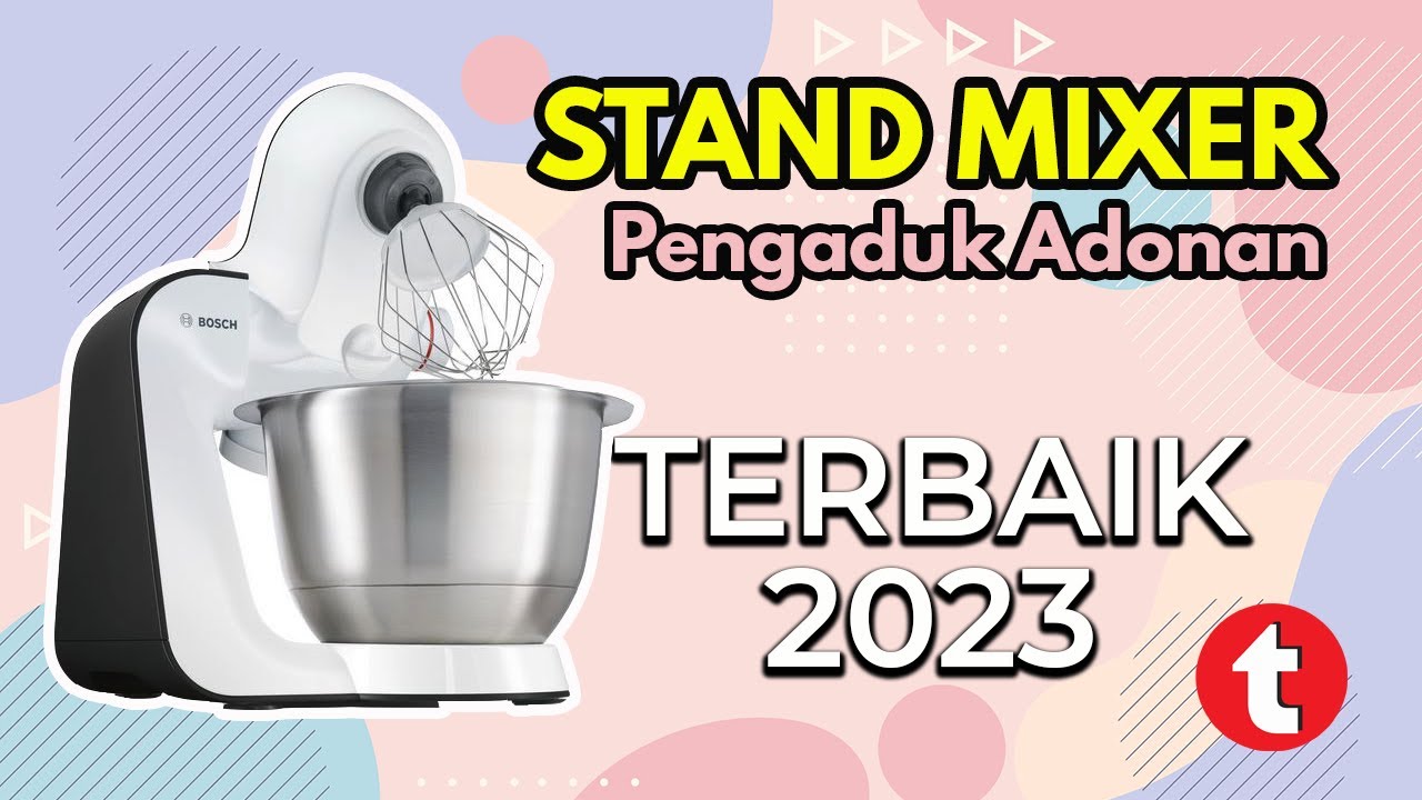 10 Rekomendasi Stand Mixer Murah Kualitas Terbaik 2023 - YouTube