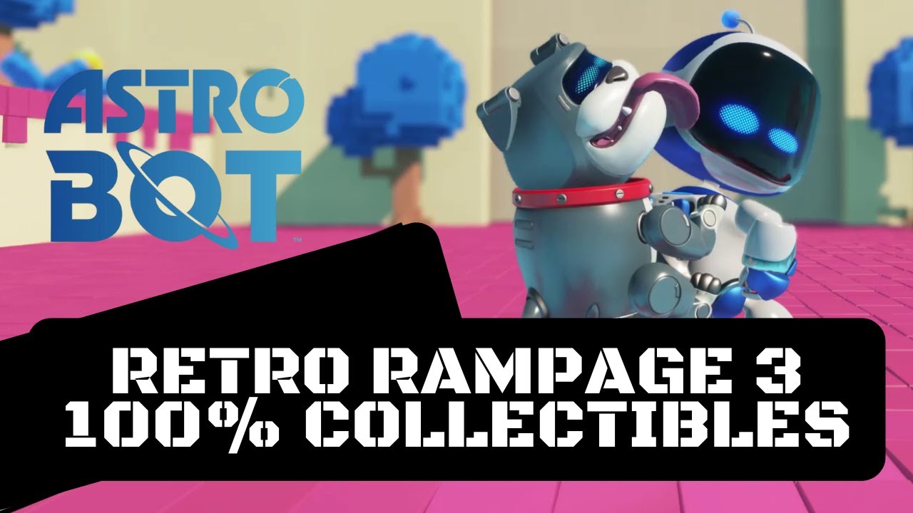 Astro Bot Retro Rampage 3 100% Collectibles Guide | (Serpent Starway ...