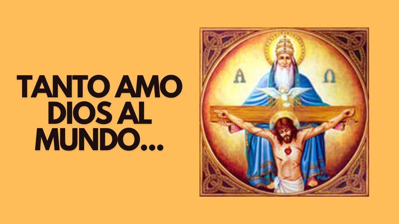 TANTO AMO DIOS AL MUNDO... - YouTube