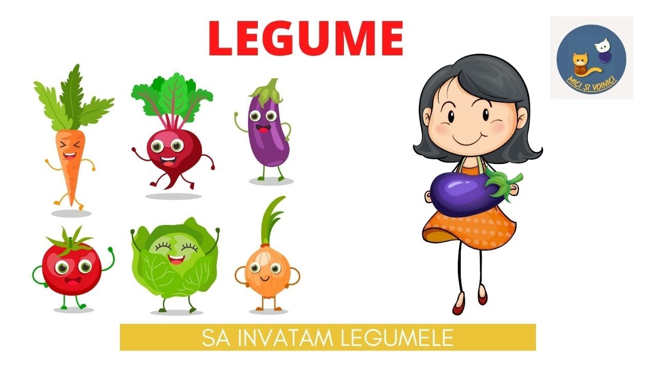Legumele - sa invatam legumele de ”Mici si Voinici” pentru copii de 2-5 ...