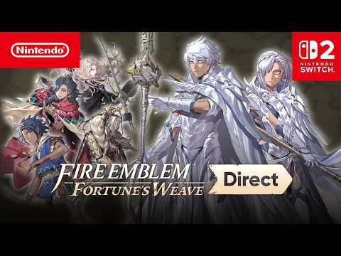 Fire Emblem: Fortune’s Weave Direct 8.4.2026