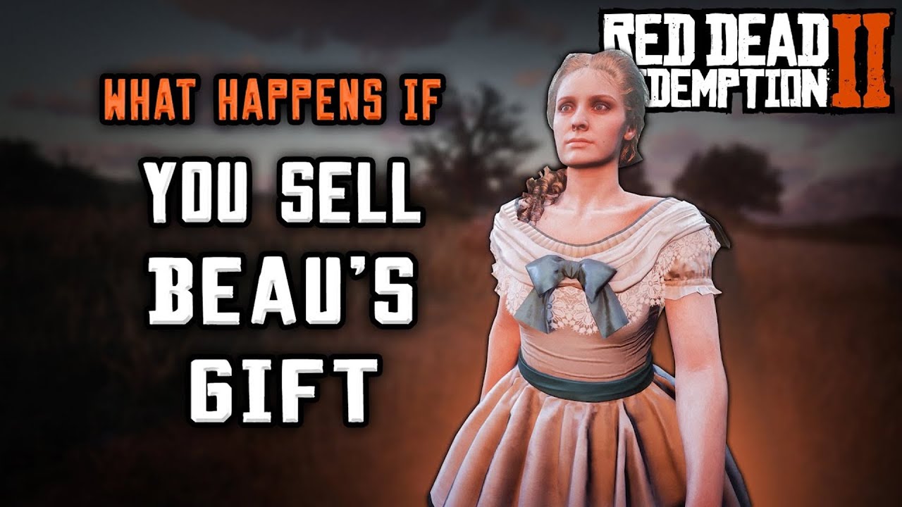 RDR2 - What Happens If You Sell Beau’s Gift In Mission «The Course of ...