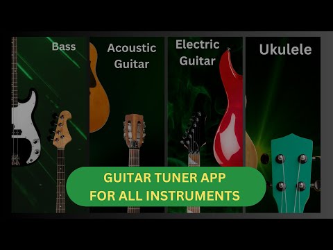 GUITAR TUNER APP FOR ALL INSTRUMENTS