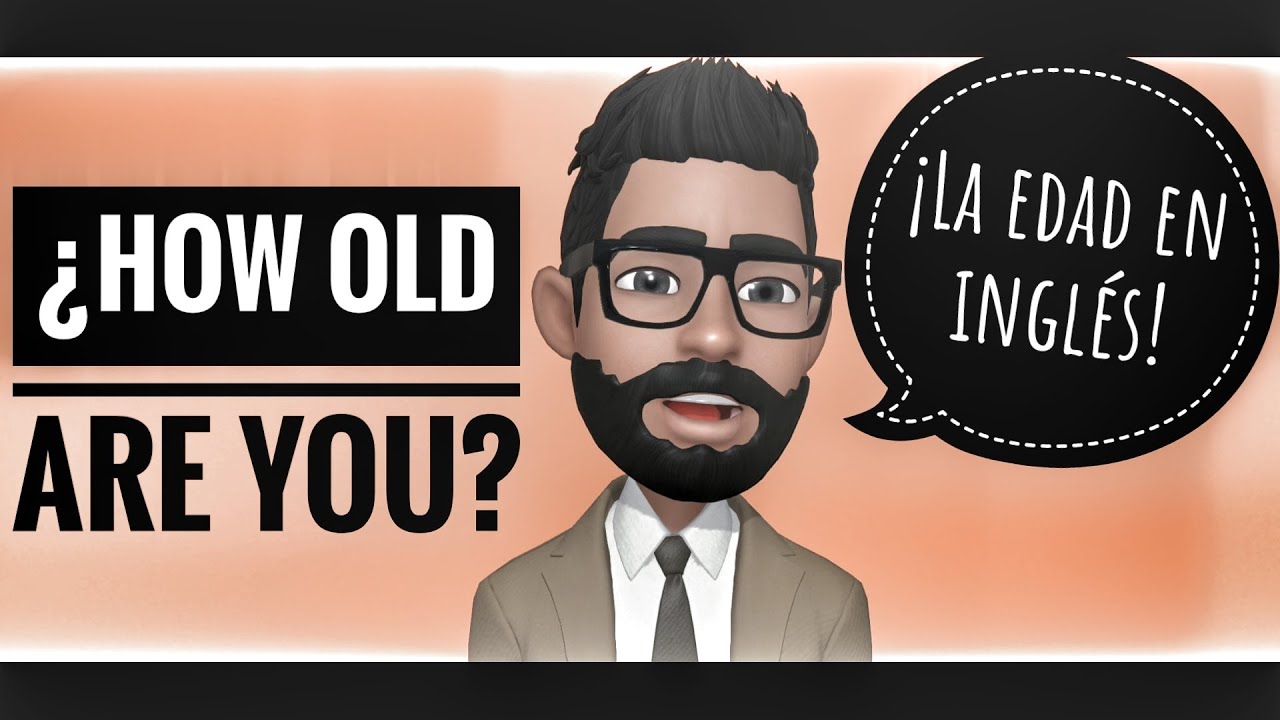 🚨 ¡Cómo decir la edad en inglés!🚨...Pronunciación, ejemplos y más ...