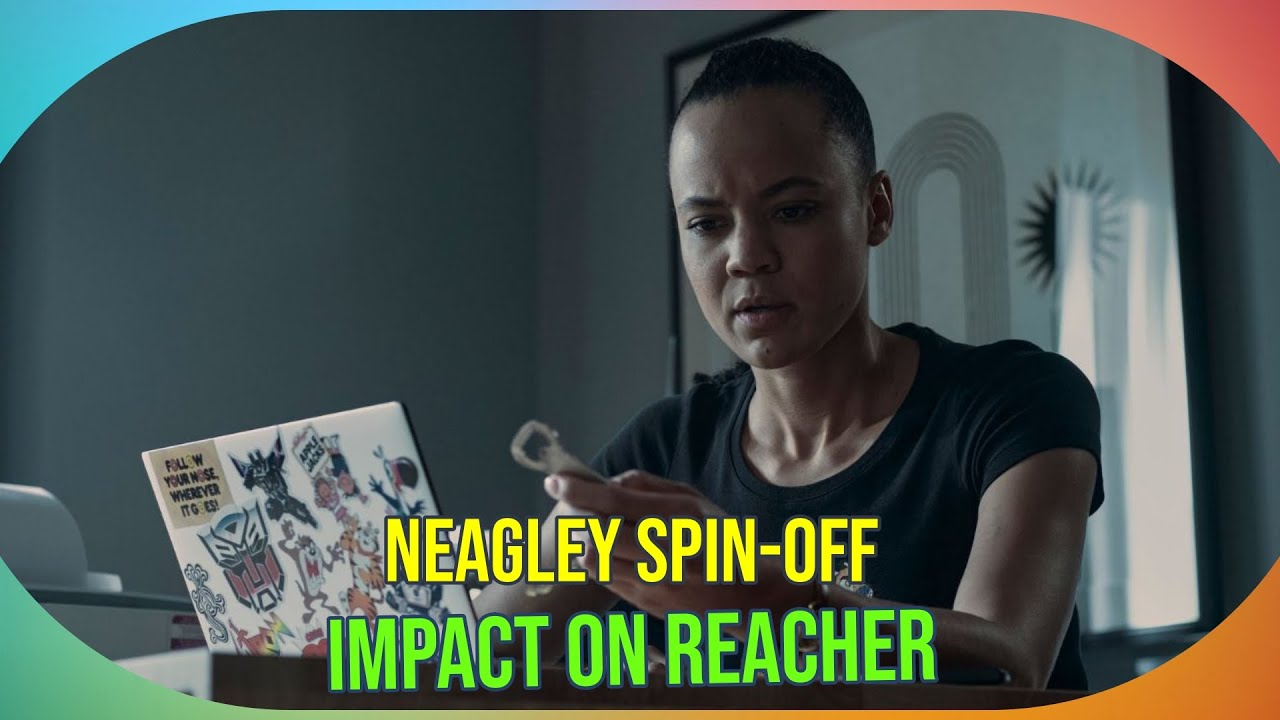 Reacher Spin-Off Alert: Will Neagley's Solo Series Change the Game ...