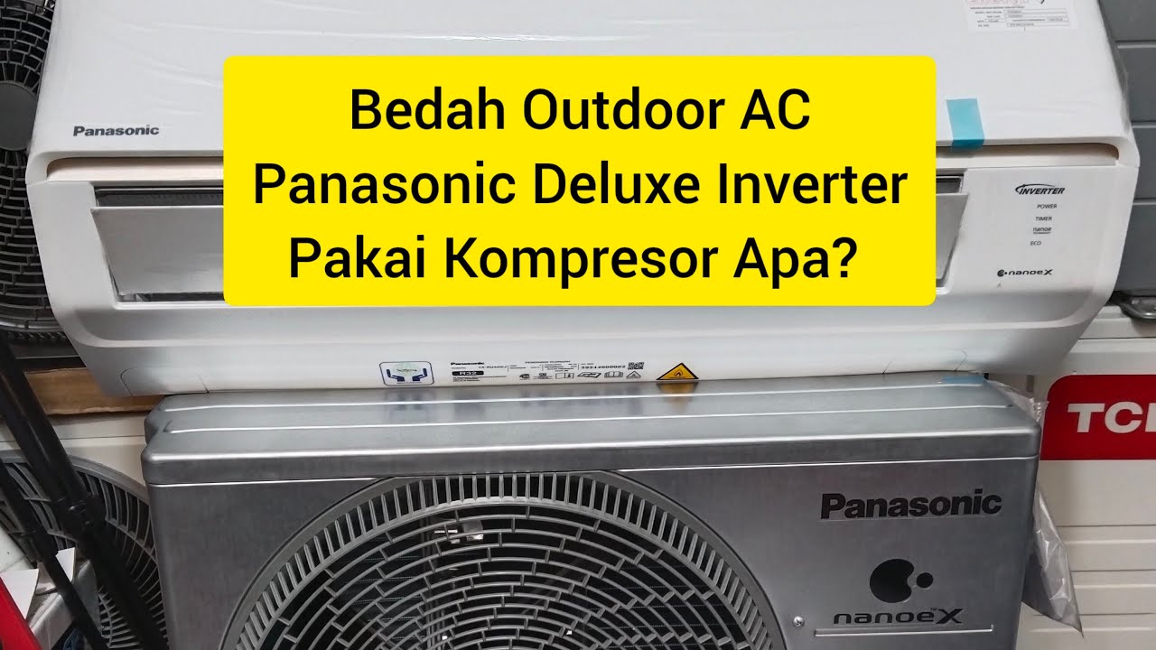Bedah outdoor AC Panasonic Deluxe Inverter Terbaru RU-AKJ - YouTube