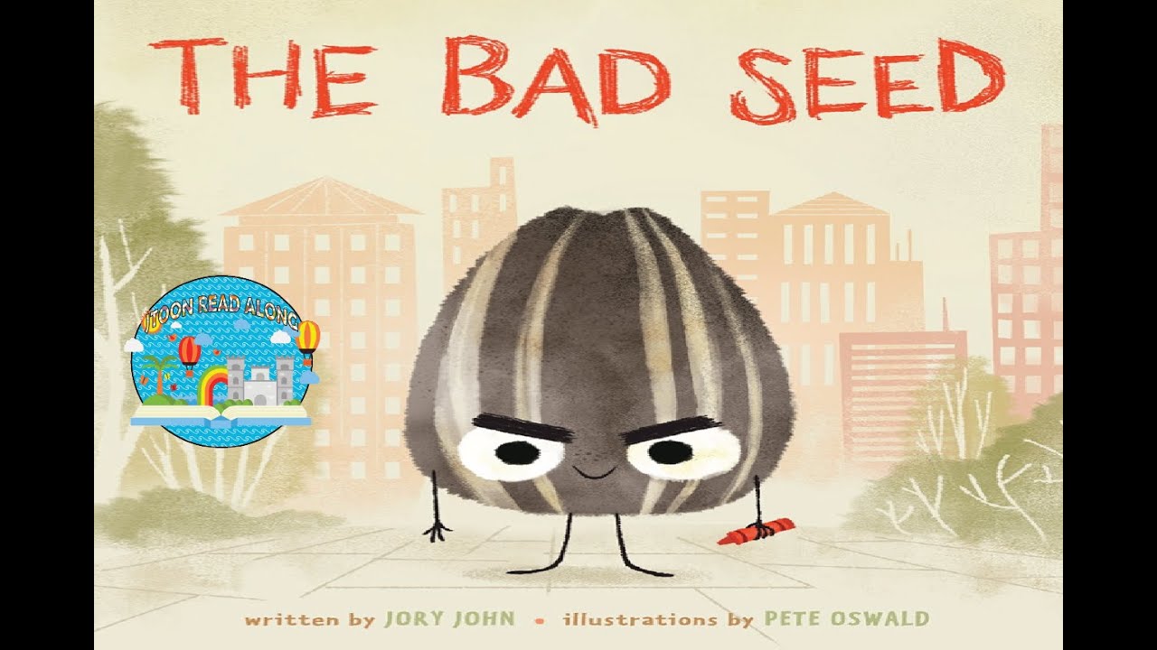 THE BAD SEED // READ ALOUD!! - YouTube