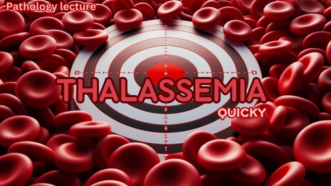 THALASSEMIA Pathology Lecture| QUICKY - YouTube