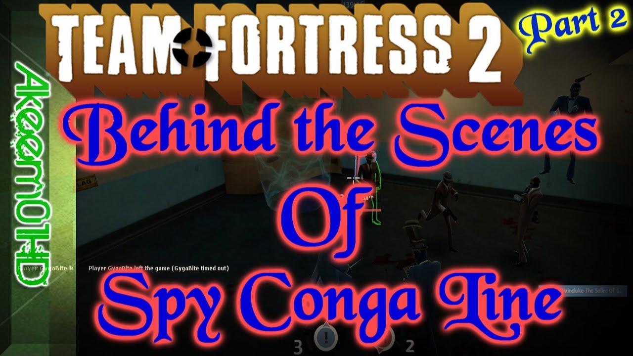 Team Fortress 2 - Behind the scenes of Spy Conga Line Part 2 - YouTube