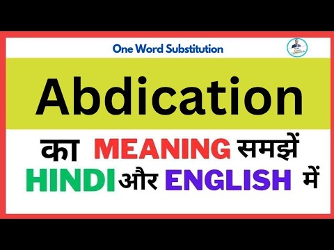 abdication meaning in Hindi / abdication meaning / one word ...