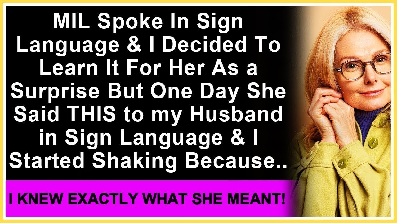 MIL Spoke In Sign Language & I Decided To Learn It For Her As a ...