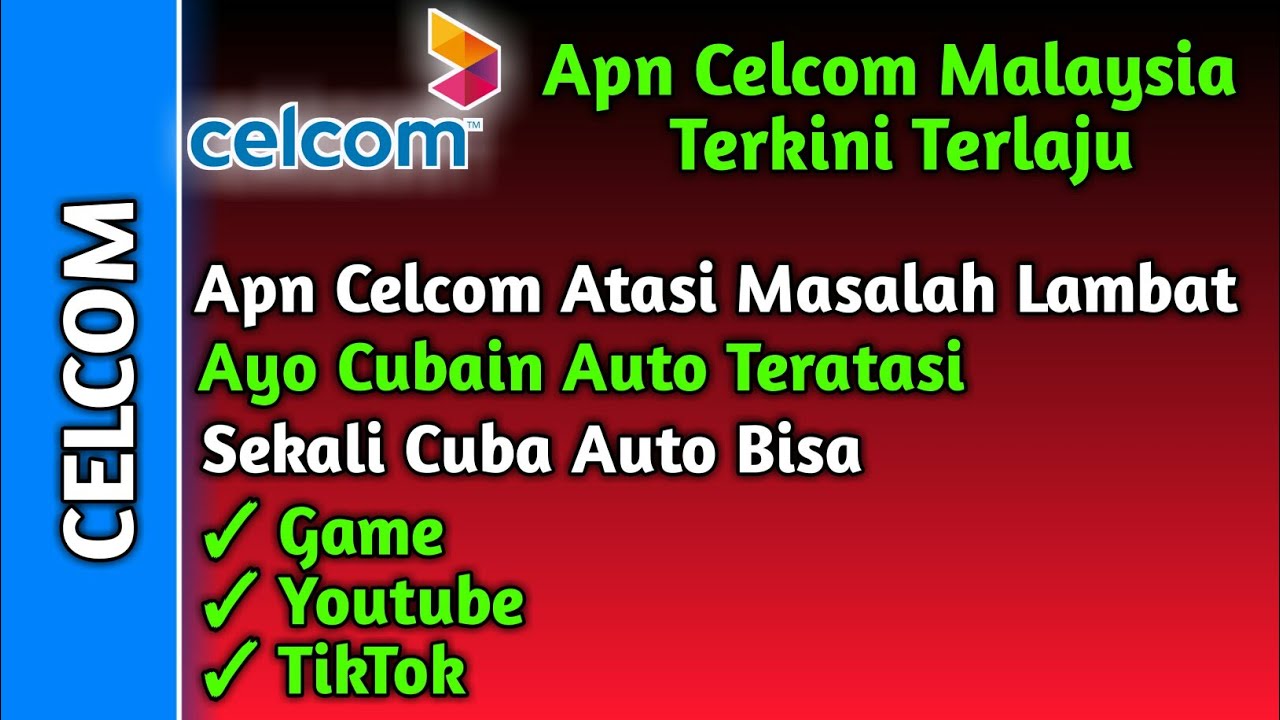 🔴 Apn Celcom Paling Laju 2022 | Cara Mengatasi Celcom Lambat Versi 34 ...