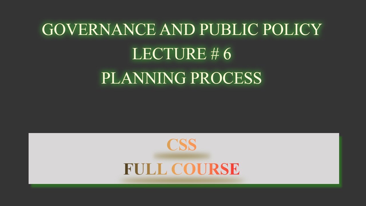 GPP Lecture # 6 || Planning Process || Governance and Public Policy ...