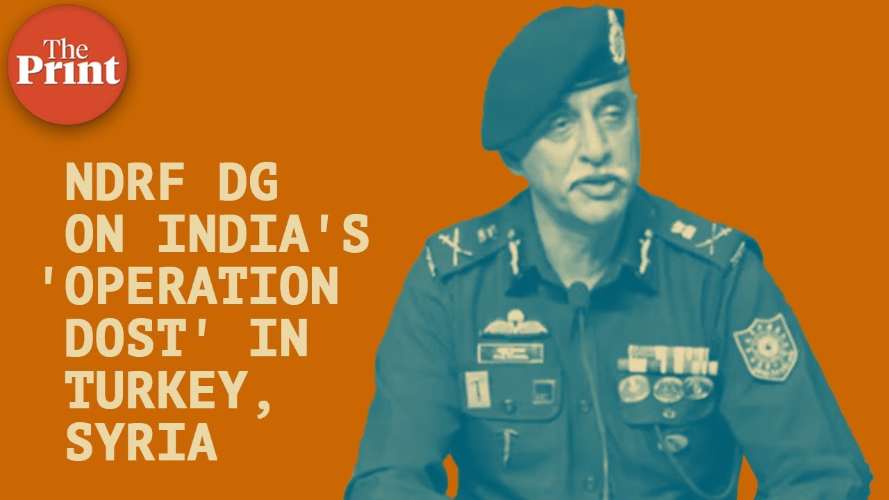 NDRF DG Atul Karwal on India's relief & rescue operations in quake-hit ...