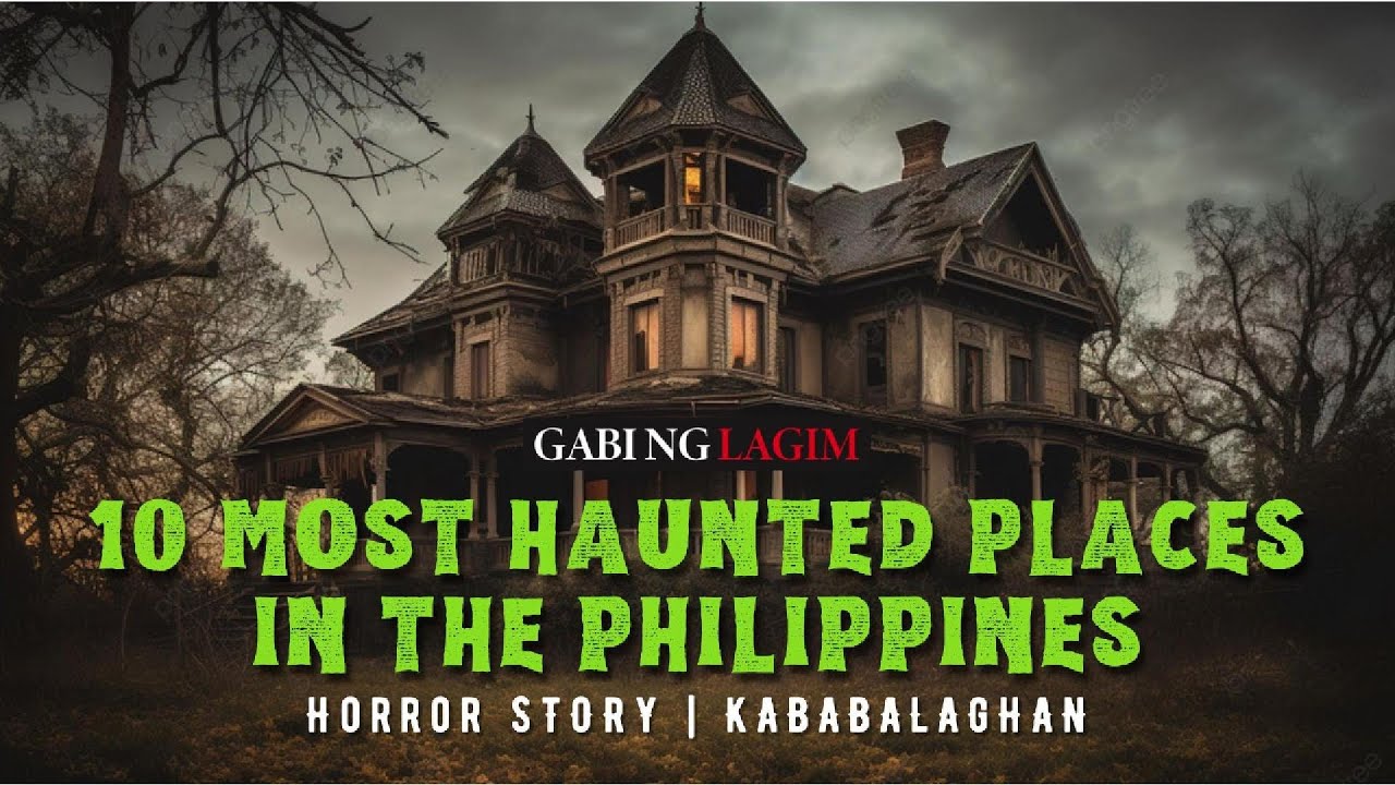 10 MOST HAUNTED PLACES IN THE PHILIPPINES | Gabi ng Lagim | True Horror ...