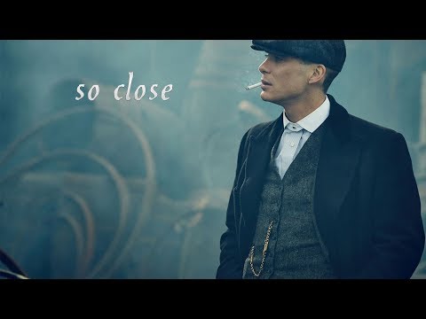 Peaky Blinders - So Close