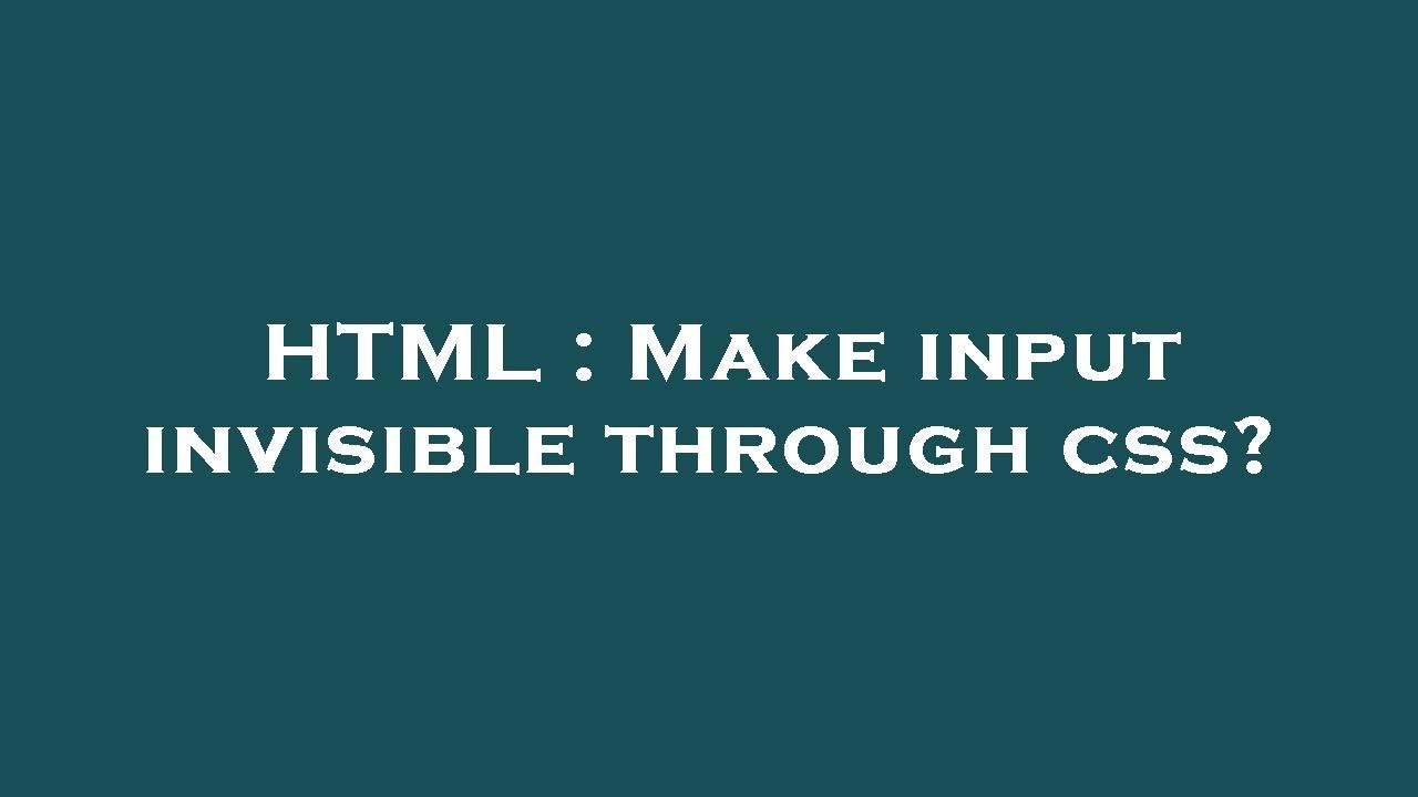 Html Make Input Invisible Through Css Youtube 8066