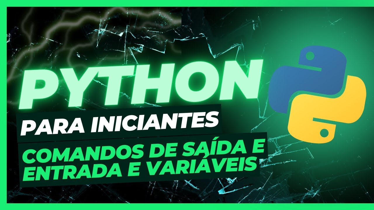 Python para Iniciantes - Variáveis, Comandos de Entrada e Saída - YouTube