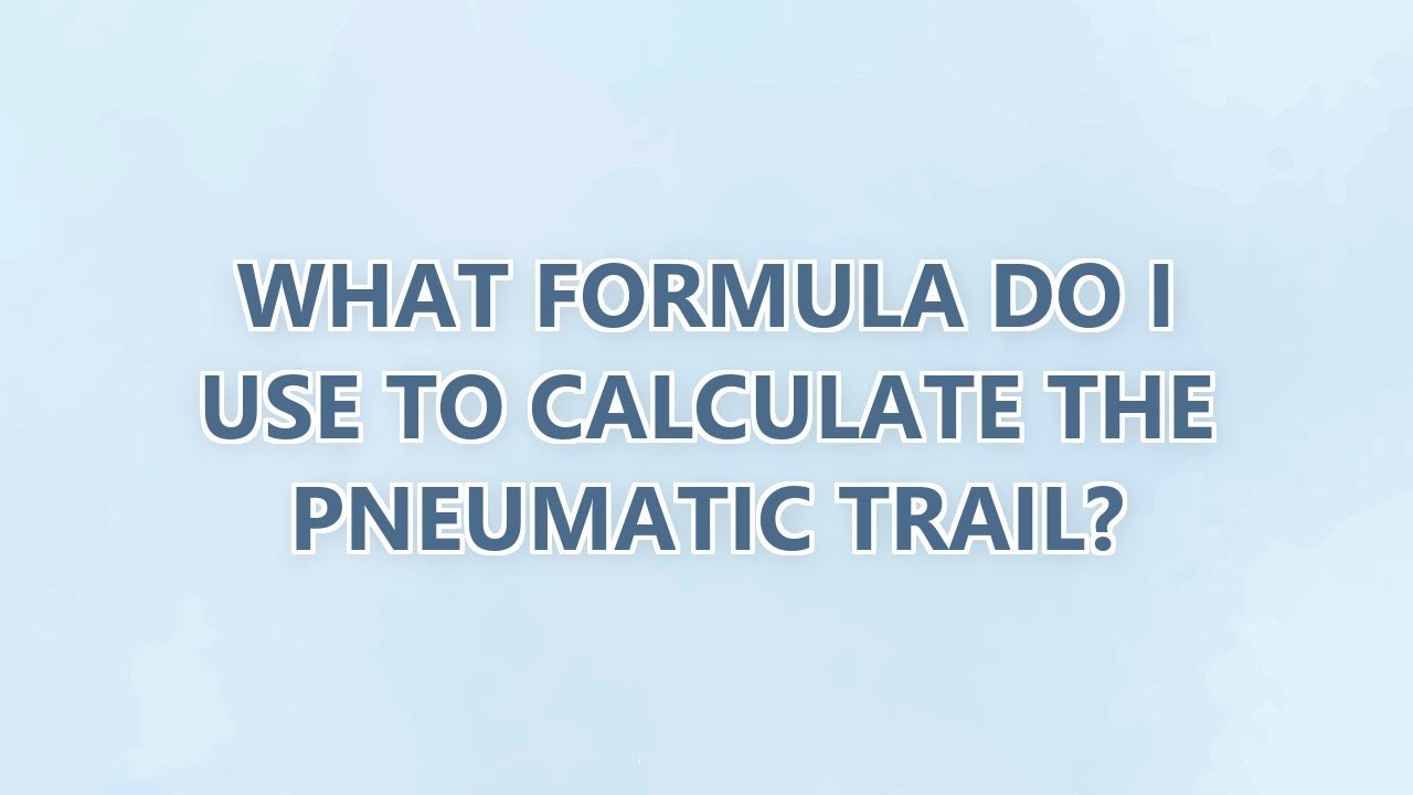 What formula do I use to calculate the pneumatic trail? - YouTube