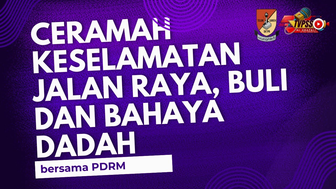 Episod 5 : Ceramah keselamatan jalan raya,buli dan bahaya dadah bersama ...