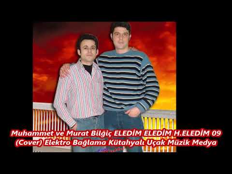 ELEDİM ELEDİM H ELEDİM Muhammet ve Murat Bilğiç  Elektro Bağlama