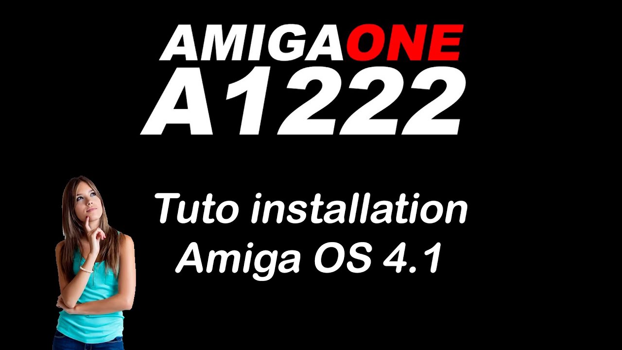 [AMIGA] Tuto installation d'Amiga OS 4.1 sur l’A1222 - YouTube