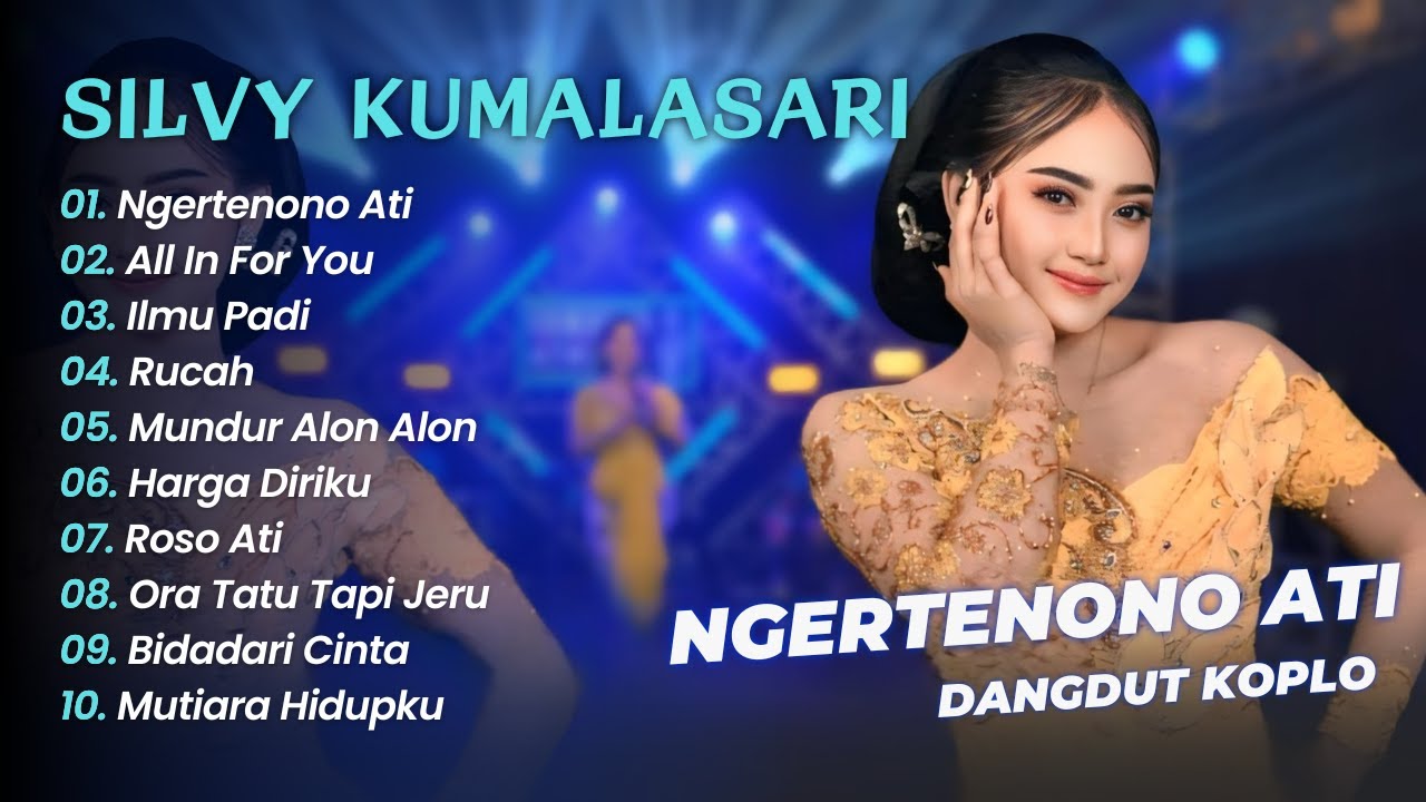 Silvy Kumalasari - NGERTENONO ATI - ALL IN FOR YOU || DANGDUT KOPLO HITS 2025 - YouTube