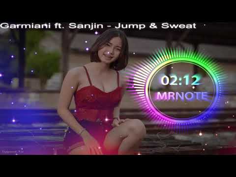 Garmiani ft. Sanjin - Jump & Sweat