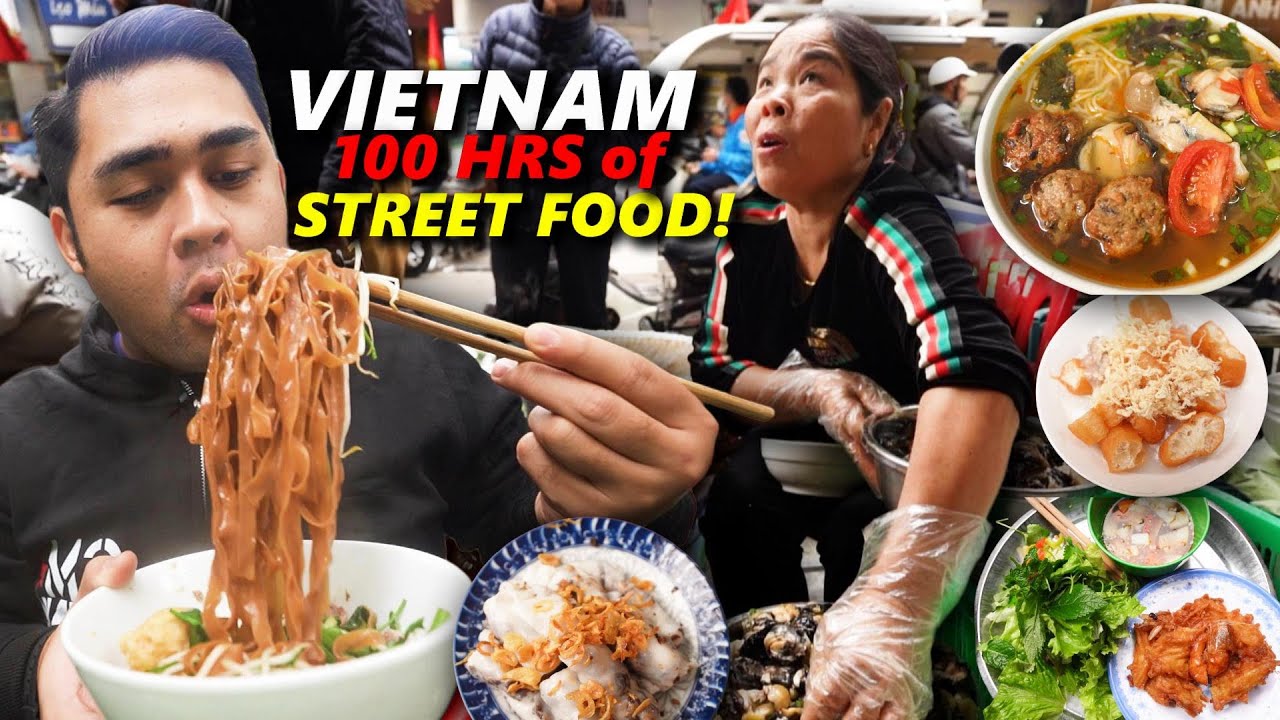 The Chui Show: Best VIETNAM Street Food of Hanoi! 100 Hrs of Eating ...