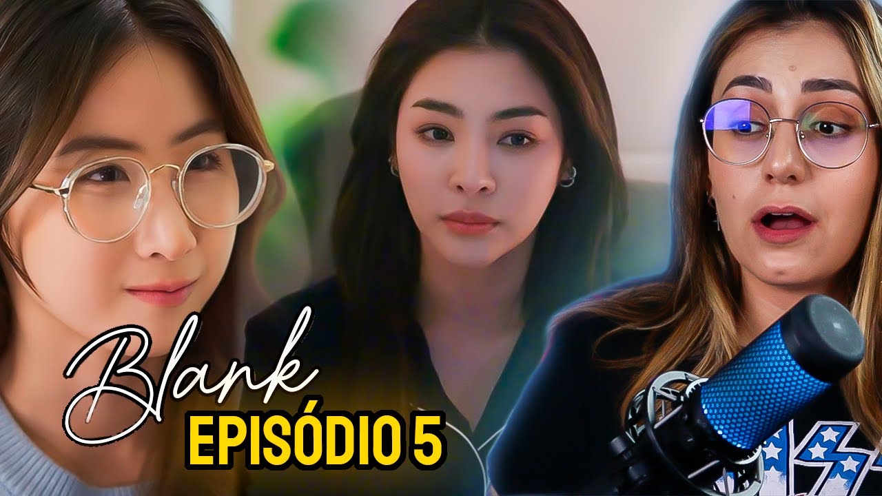 BLANK THE SERIES - Episódio 05 REACT (Ao Vivo) - YouTube