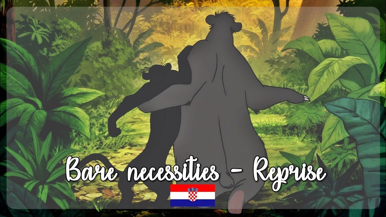 Jungle Book The Bare Necessities Reprise Croatian Youtube