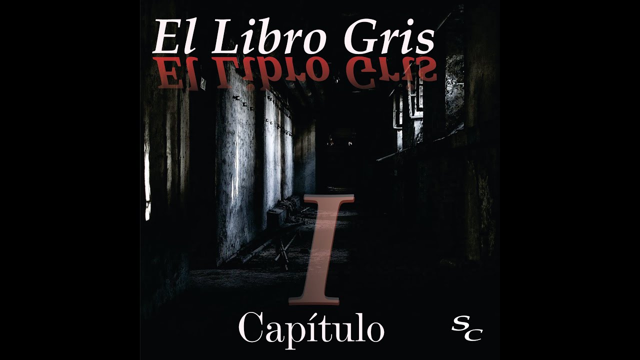 Libro Gris - Capitulo 1- Despertar - YouTube