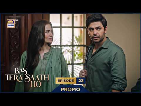 Bas Tera Saath Ho Episode 23 | Promo | Farhan Saeed | Sana Javed  | ARY Digital