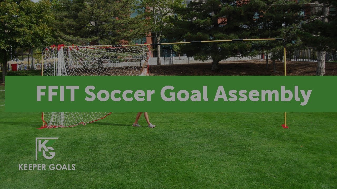 FITT Soccer Goal Assembly - YouTube