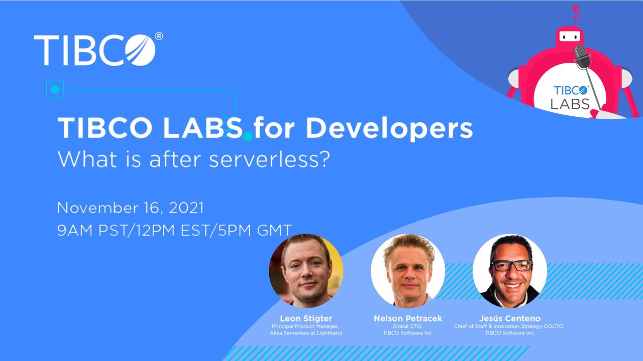 TIBCO LABS For Developers: What is after serverless? - YouTube
