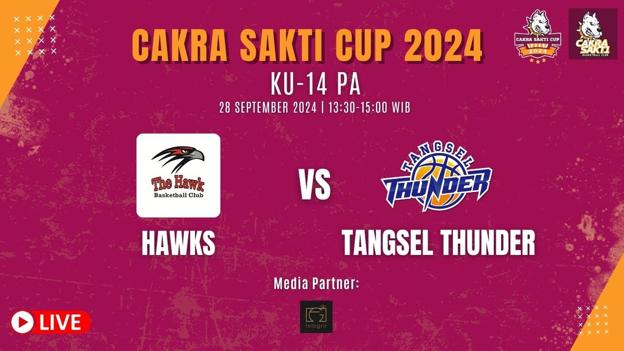[CAKRA SAKTI CUP 2024] HAWKS VS TANGSEL THUNDER KU - 14 PUTRA - YouTube