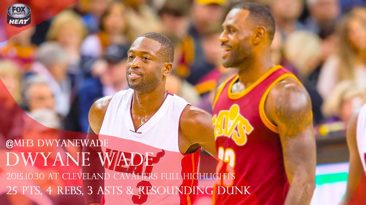 2015.10.30 at Cleveland Cavaliers Dwyane Wade Highlights, 25 pts ...