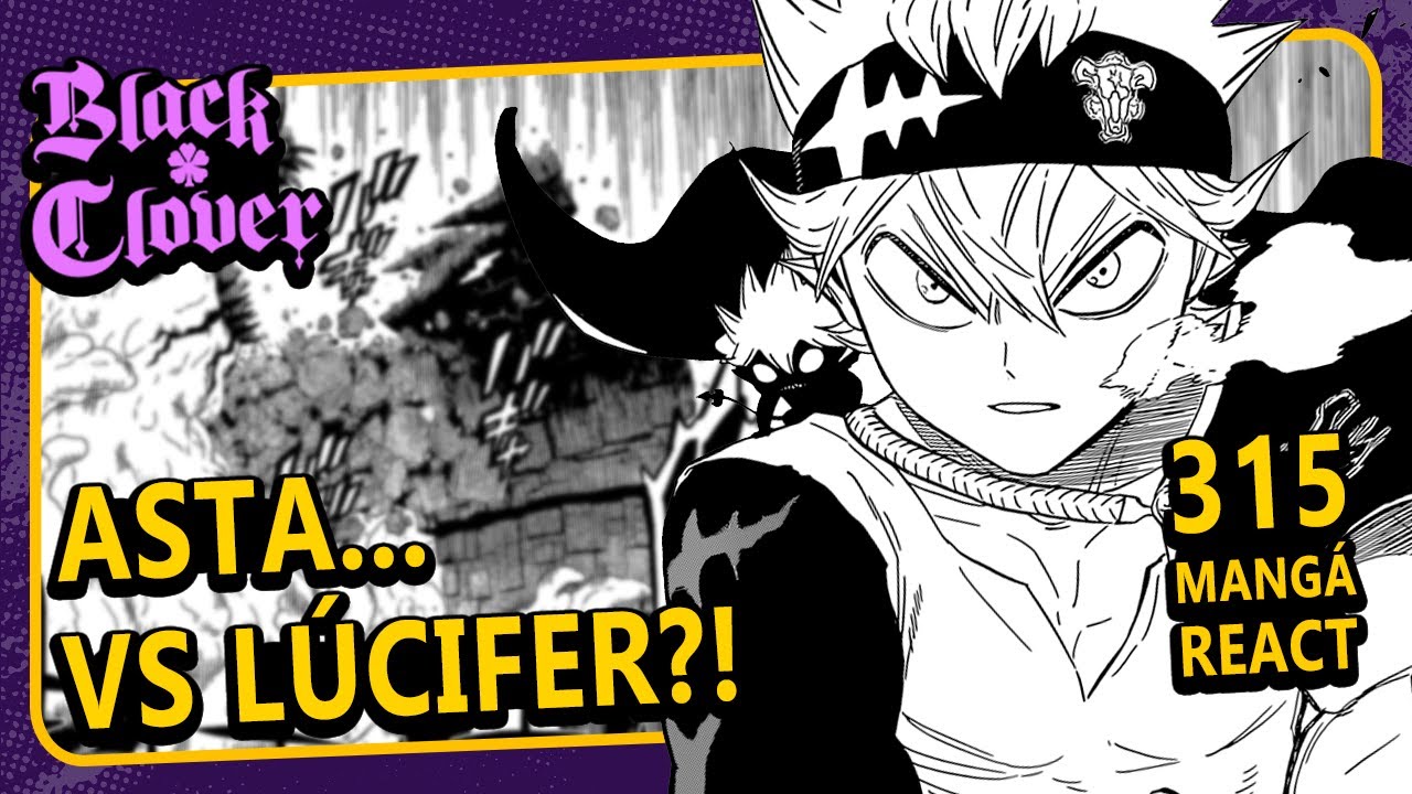 ASTA VS LÚCIFER (Black Clover 315 | Mangá React) - YouTube