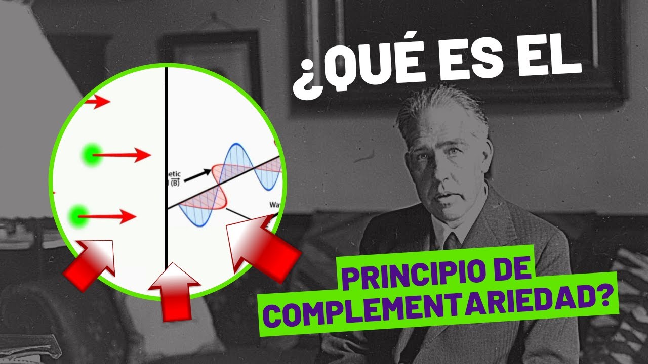 ¿Qué es el principio de complementariedad de Bohr? - YouTube