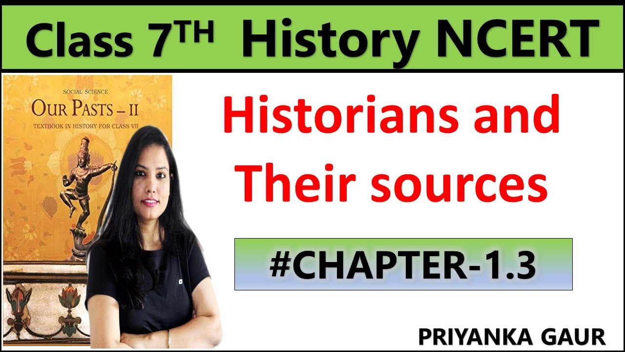 Class 7 History Chapter 1 3 Historians Their Sources Tracing Changes Through Thousands class-7-history-chapter-1-3-historians-their-sources-tracing-changes-through-thousands