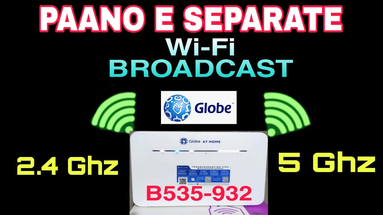 GLOBE MODEM B535-932 PAANO E SEPARATE 2.4 GHz & 5 GHz WIFI BROADCAST AT ...