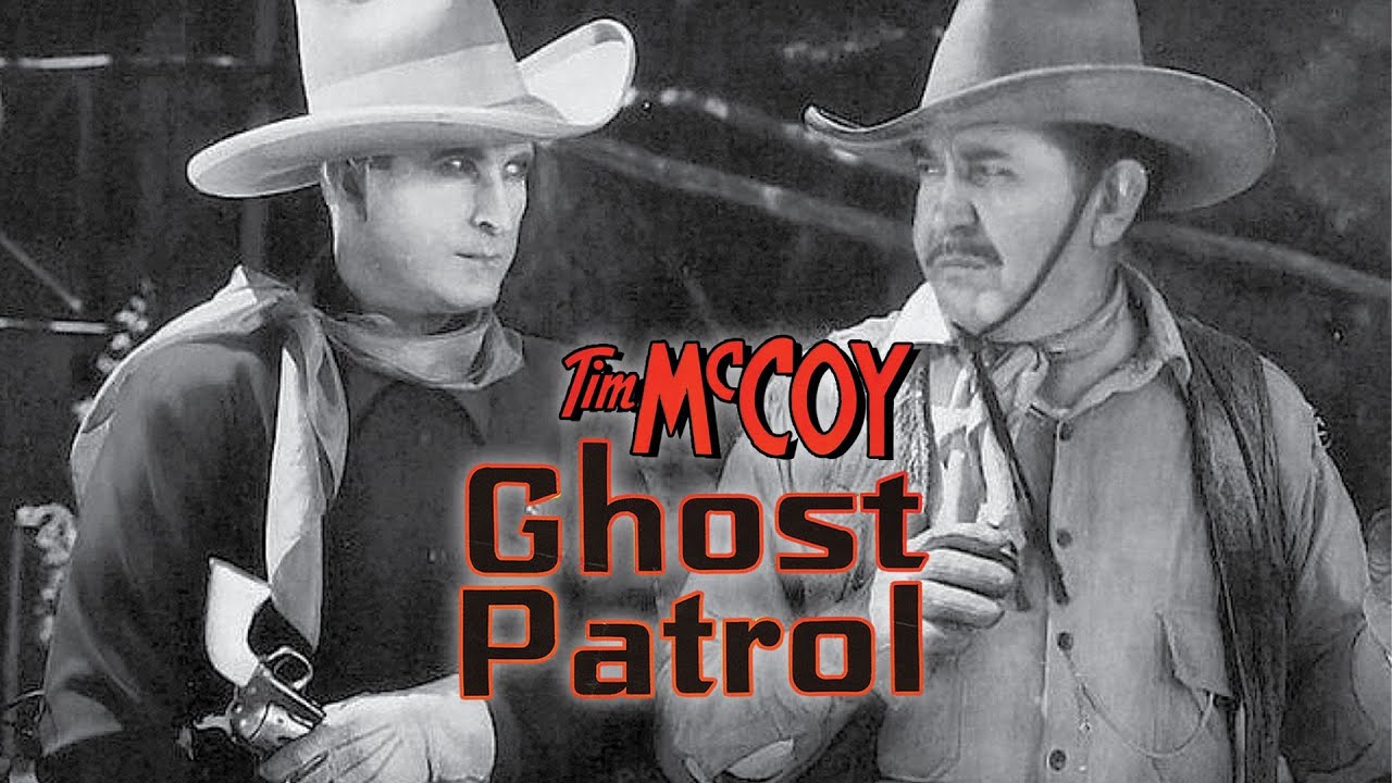 Ghost Patrol (1936) | Full Movie | Tim McCoy | Claudia Dell | Walter ...
