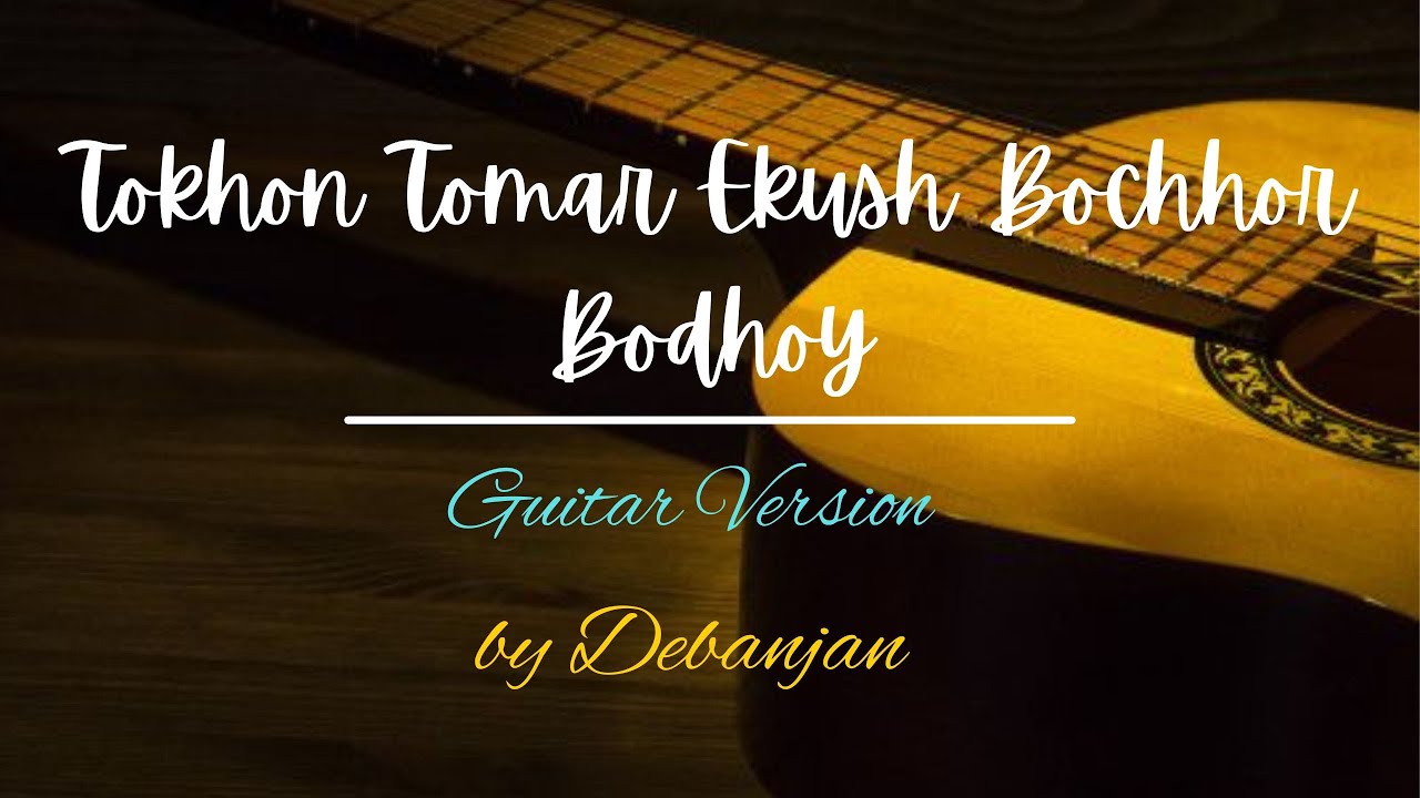 Tokhon Tomar Ekush Bochhor Bodhoy@ unplugged version - YouTube