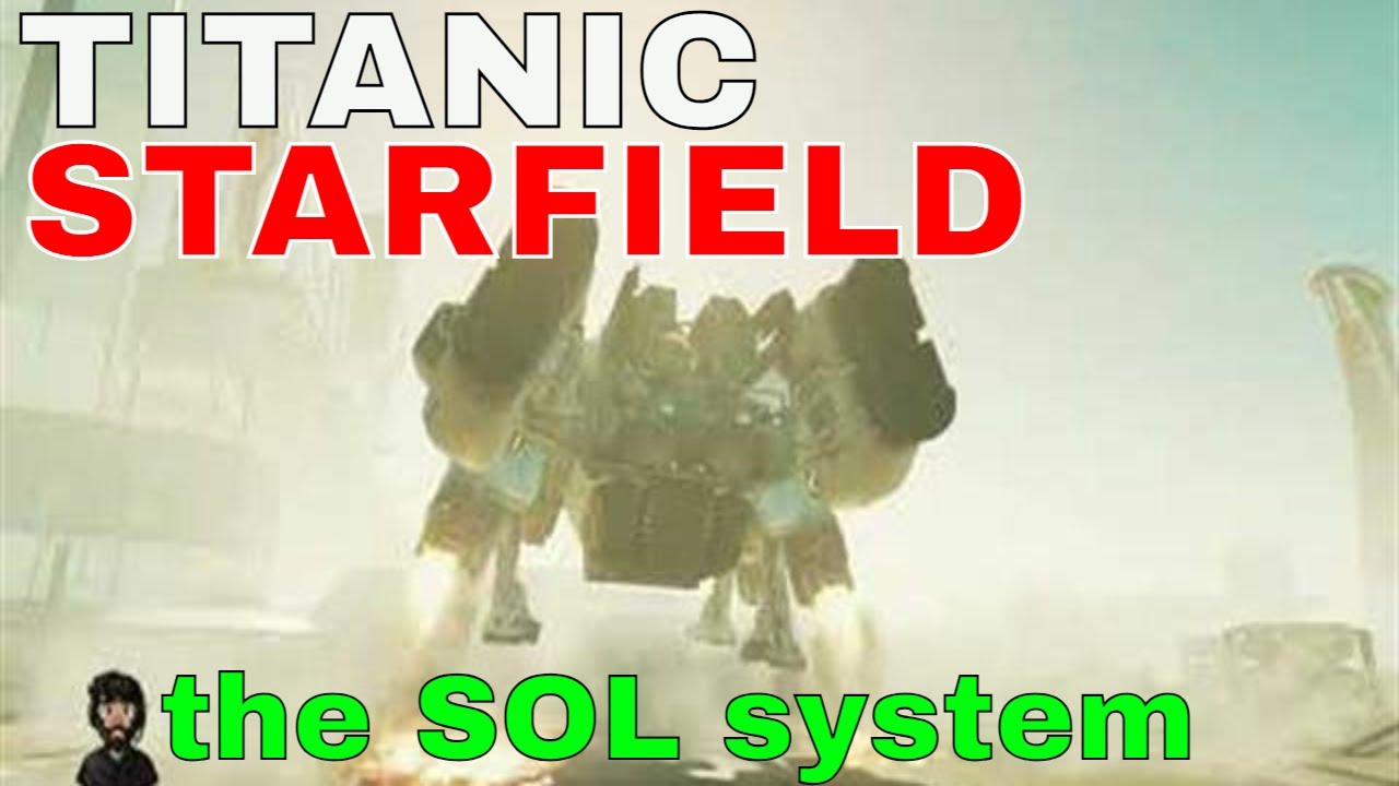 Starfield SOL System and the Titanic - YouTube