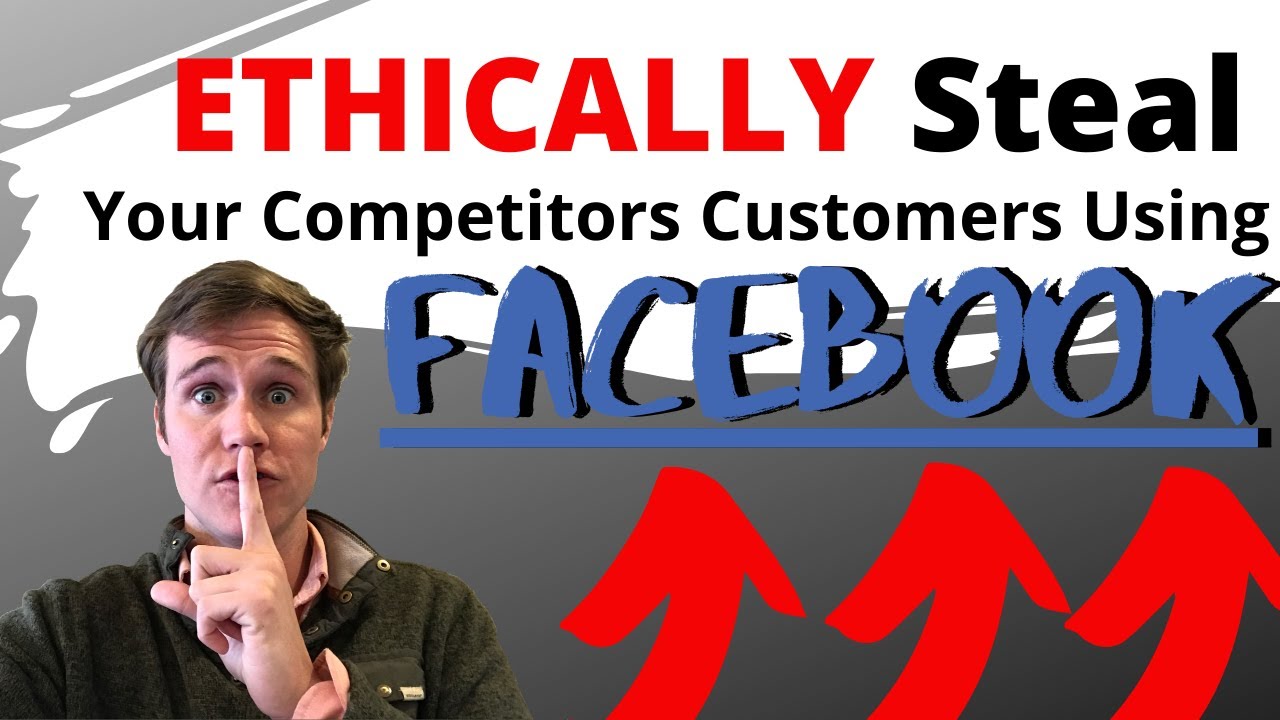 How To ETHICALLY Steal Your Biggest Competitors Customers Using ...