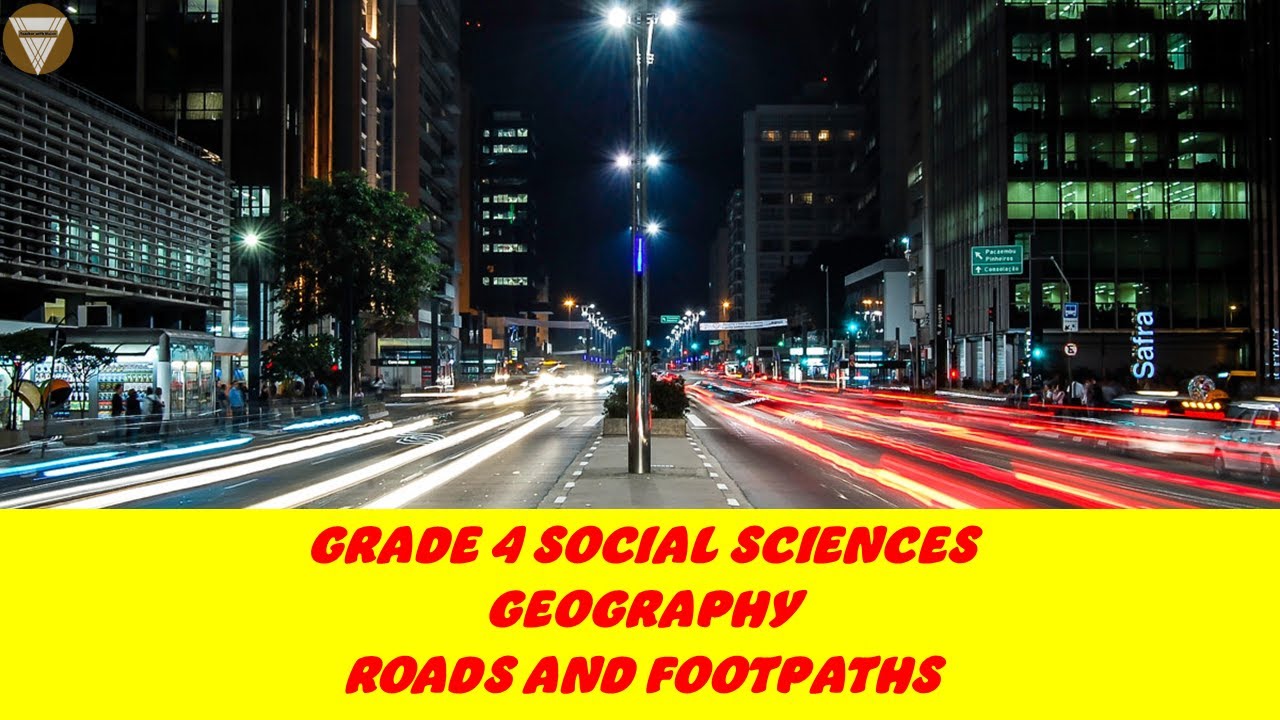 Roads and Footpaths | Grade 4 Social Sciences (Geography) |CAPS Aligned ...