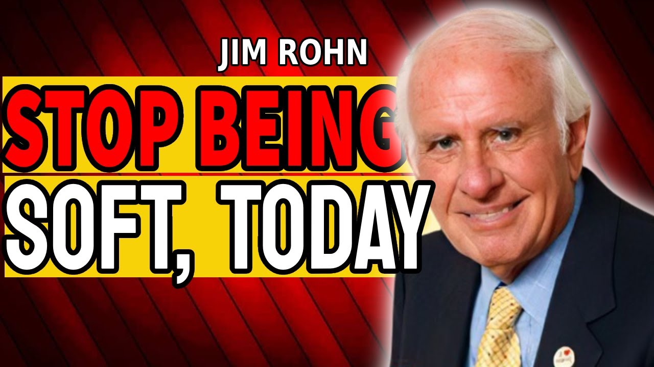 Jim Rohn - Stop Being Soft To Others- Best Motivational Speech - YouTube
