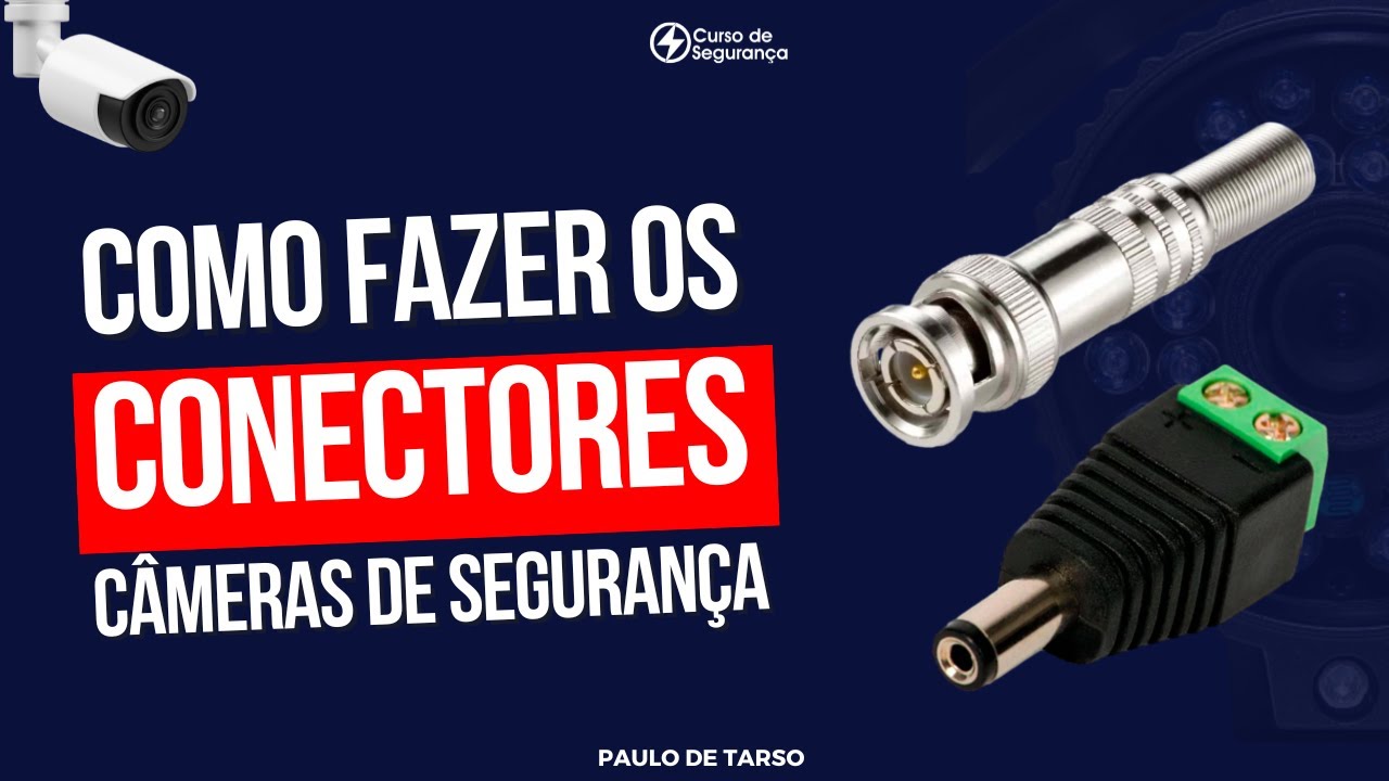 Como fazer os Conectores de Câmeras de Segurança CFTV - YouTube