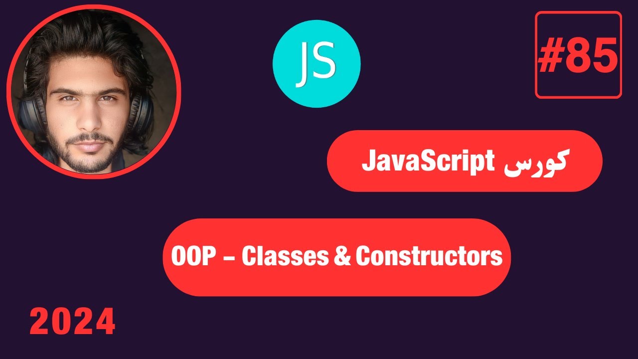 كورس JavaScript كامل 2024 -85#- OOP Tutorial : Classes , Constructors , Object Creation - YouTube