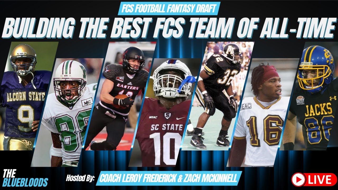 LIVE: Building The Best FCS Team Of All-Time (FCS Football Fantasy ...